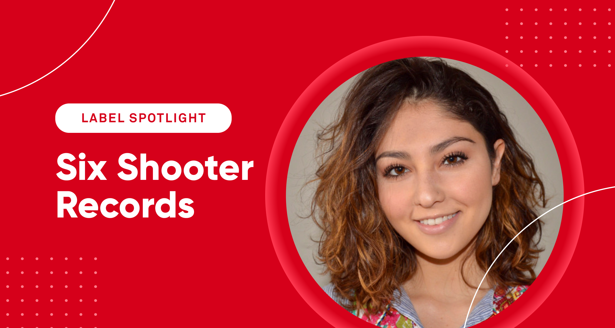 Label spotlight: Six Shooter Records